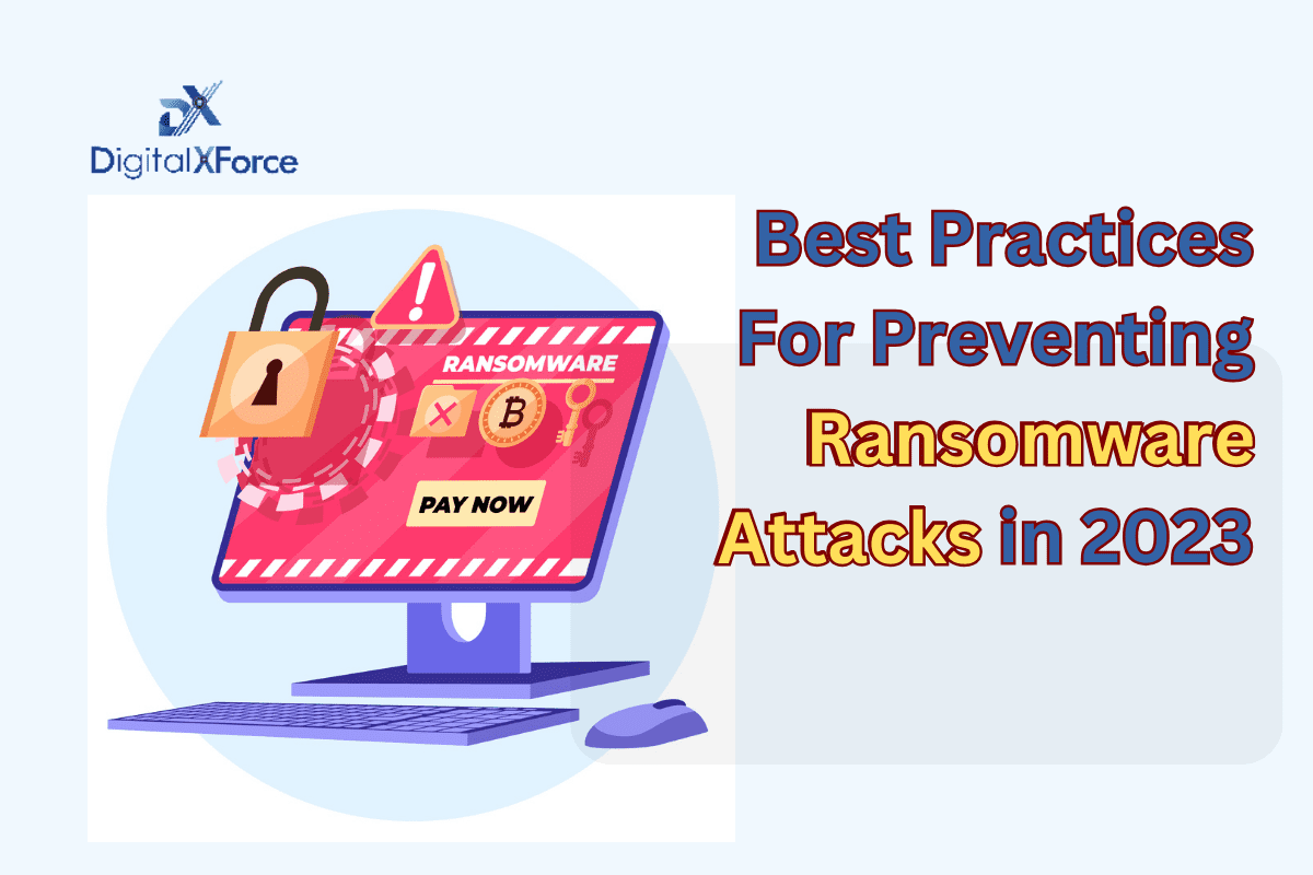 Best Practices For Preventing Ransomware Attacks in 2023 | DigitalXForce